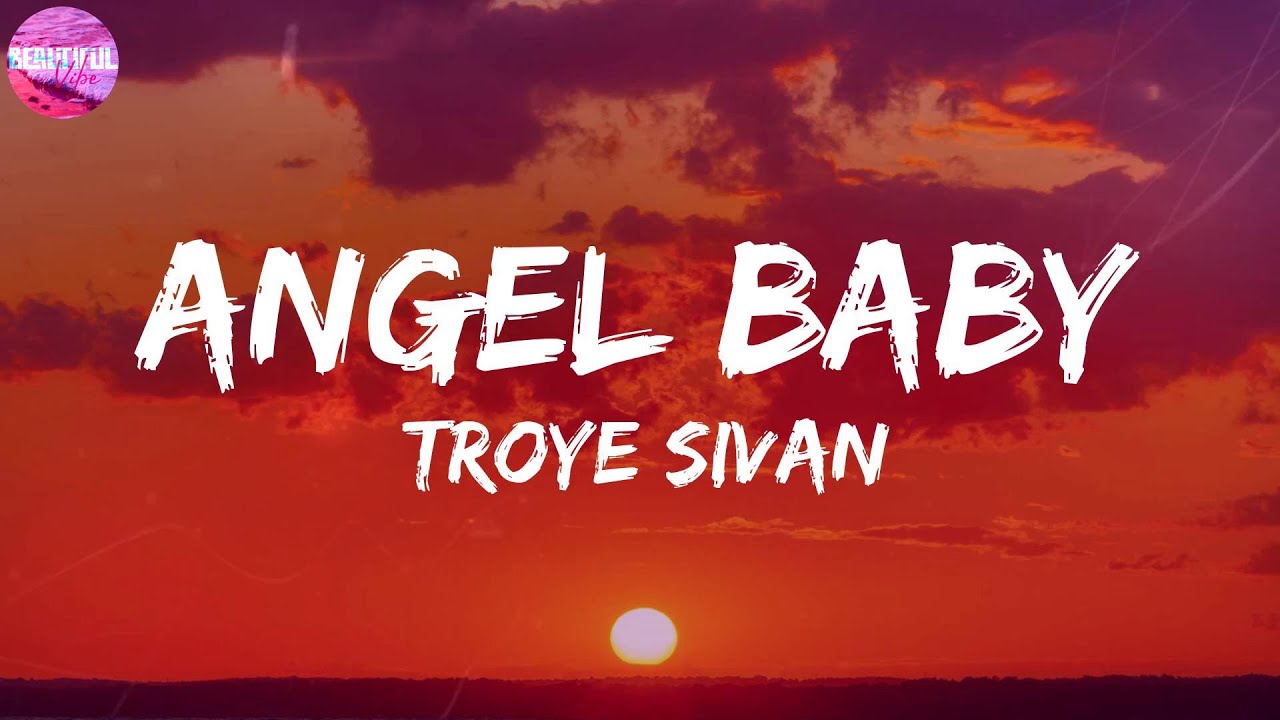 Troye Sivan ~ Angel Baby [LYRICS] - YouTube