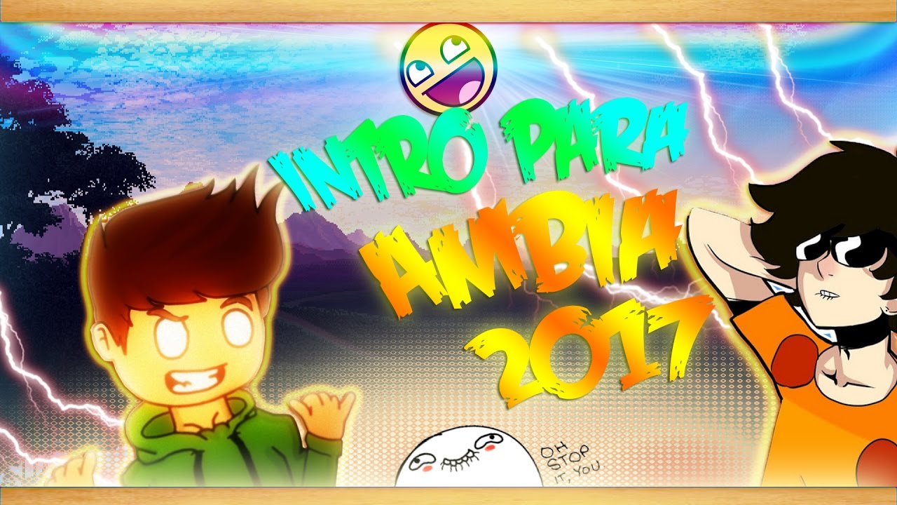 INTRO OFICIAL PARA AMBIA (2017) (Vol 3) DISFRUTALA!!! - YouTube