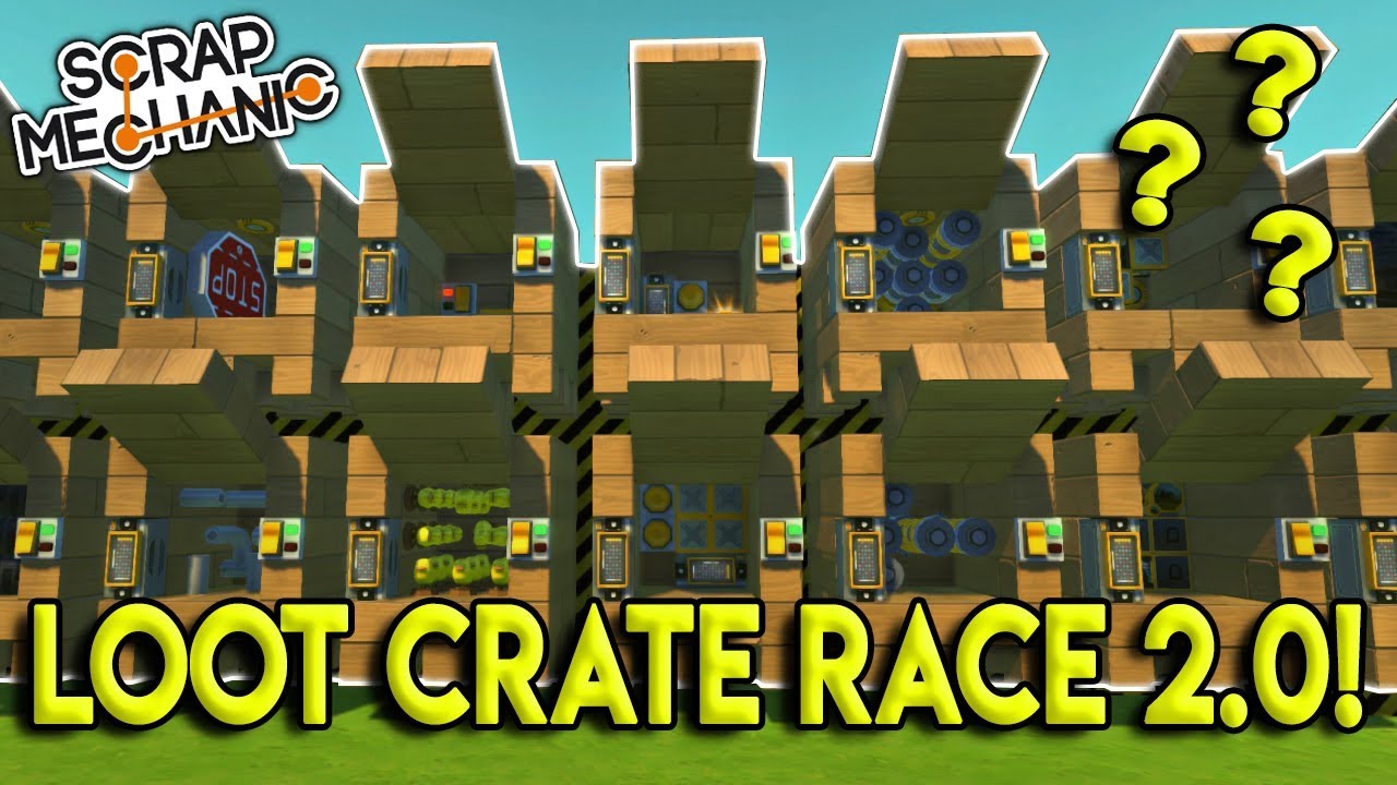 LOOT BOX UNBOXING CHALLENGE 2.0! - Scrap Mechanic Multiplayer Gameplay ...