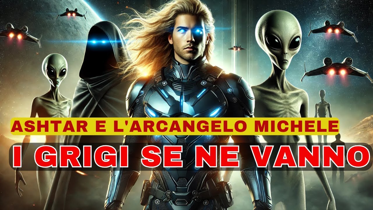[Ashtar e l'Arcangelo Michele] I Grigi sono andati via. Abbiamo ...