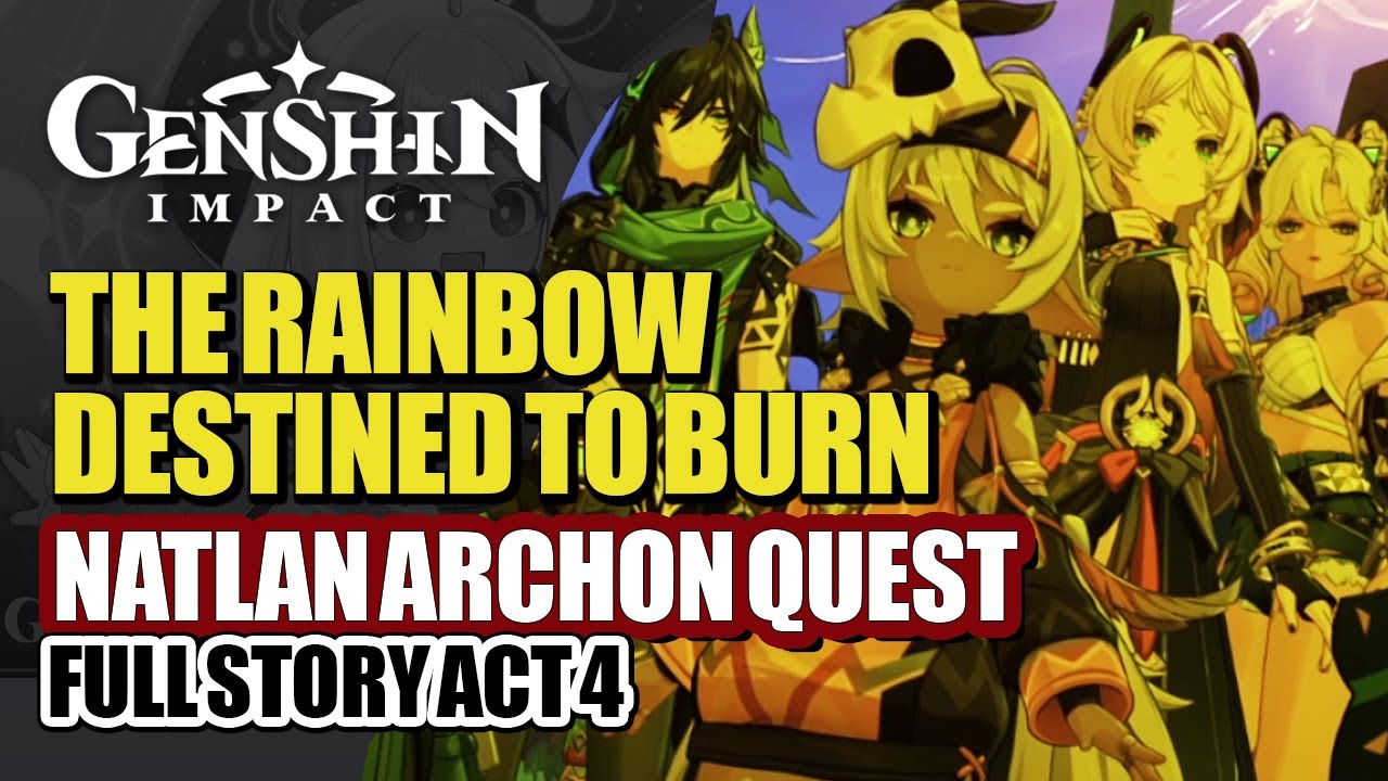 Natlan Archon Quest Act 4 Full Story HD | United As One, War Against ...