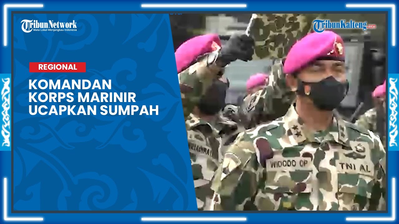 Ucapkan Sumpah, Komandan Korps Marinir Widodo Dwi Purwanto, Resmi ...