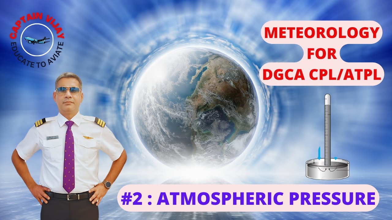 METEOROLOGY FOR DGCA CPL/ATPL EXAM : LESSON 2 # ATMOSPHERIC PRESSURE ...