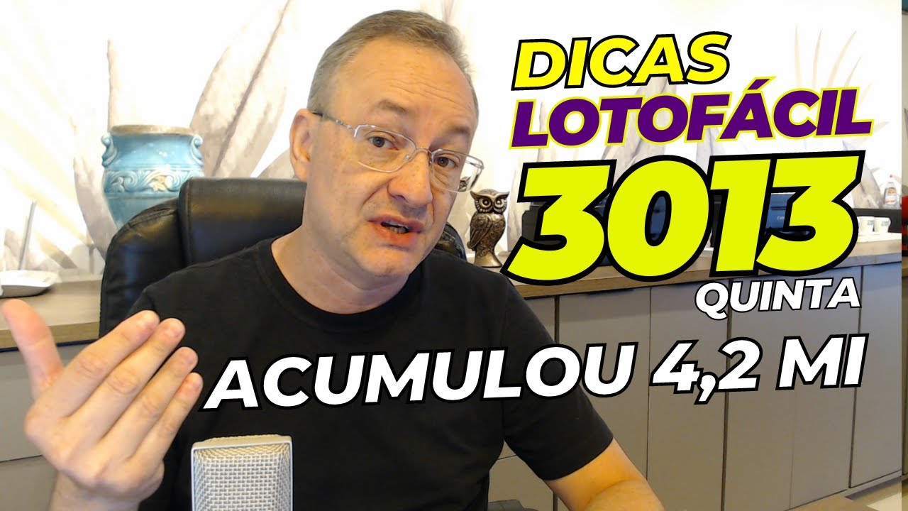 4,2 Milhões ACUMULOU | Dicas para Lotofácil de Hoje CC 3013 | Tem ...