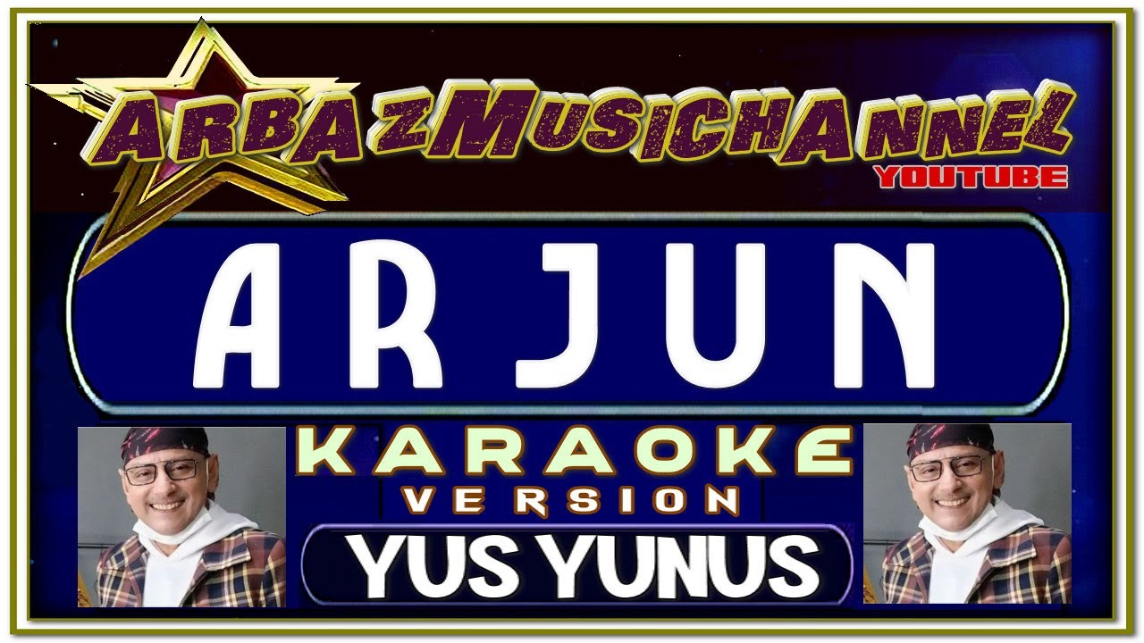 Karaoke Dangdut - ARJUN - Yus Yunus ft Rita Sugiarto - YouTube