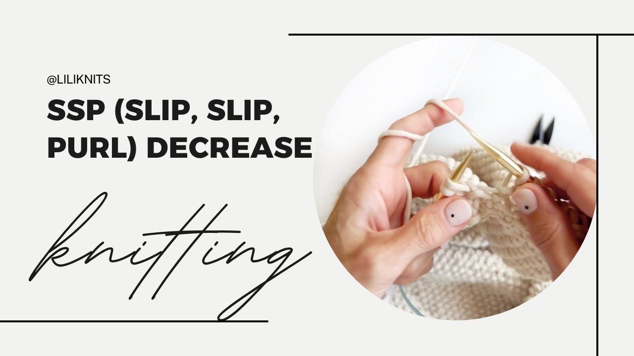 SSP (SLIP, SLIP, PURL) DECREASE - YouTube