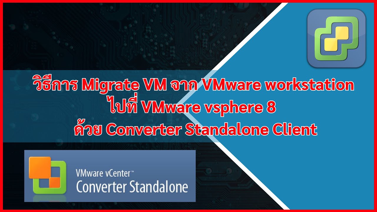 การ Migrate VM จาก VMware workstation ไปที่ VMware vsphere 8 ด้วย ... การ Migrate VM จาก VMware workstation ไปที่ VMware vsphere 8 ด้วย ...