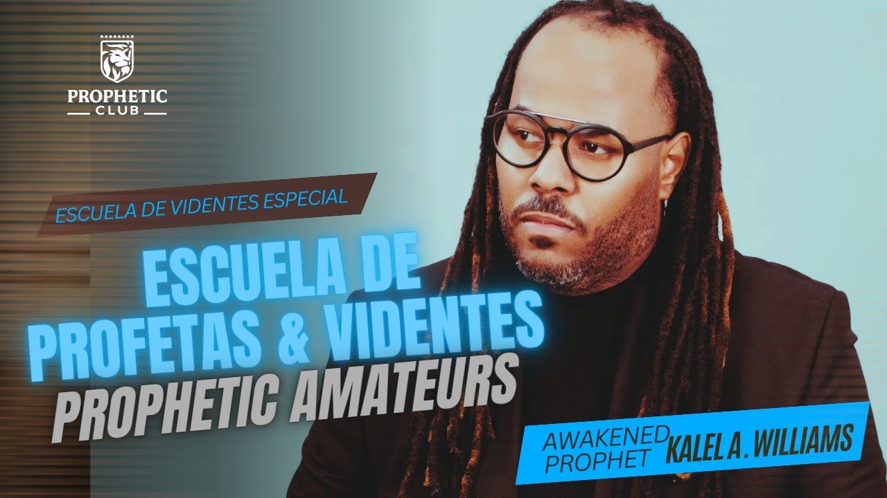 ESCUELA DE VIDENTES - LANZAMIENTO PROGRAMA PROPHETIC AMATEURS - PROFETA ...