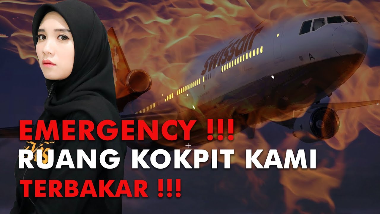 Terbakarnya Ruang Kokpit di Ketinggian 31 Ribu Kaki | Swissair 111 ...