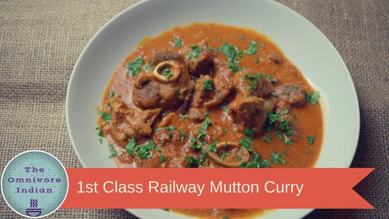 First Class Railway Mutton Curry - Indian Cuisine Heritage Recipe - YouTube