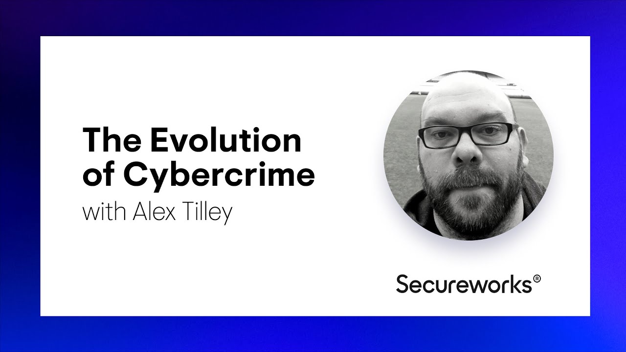 The Evolution of Cybercrime with Alex Tilley - YouTube