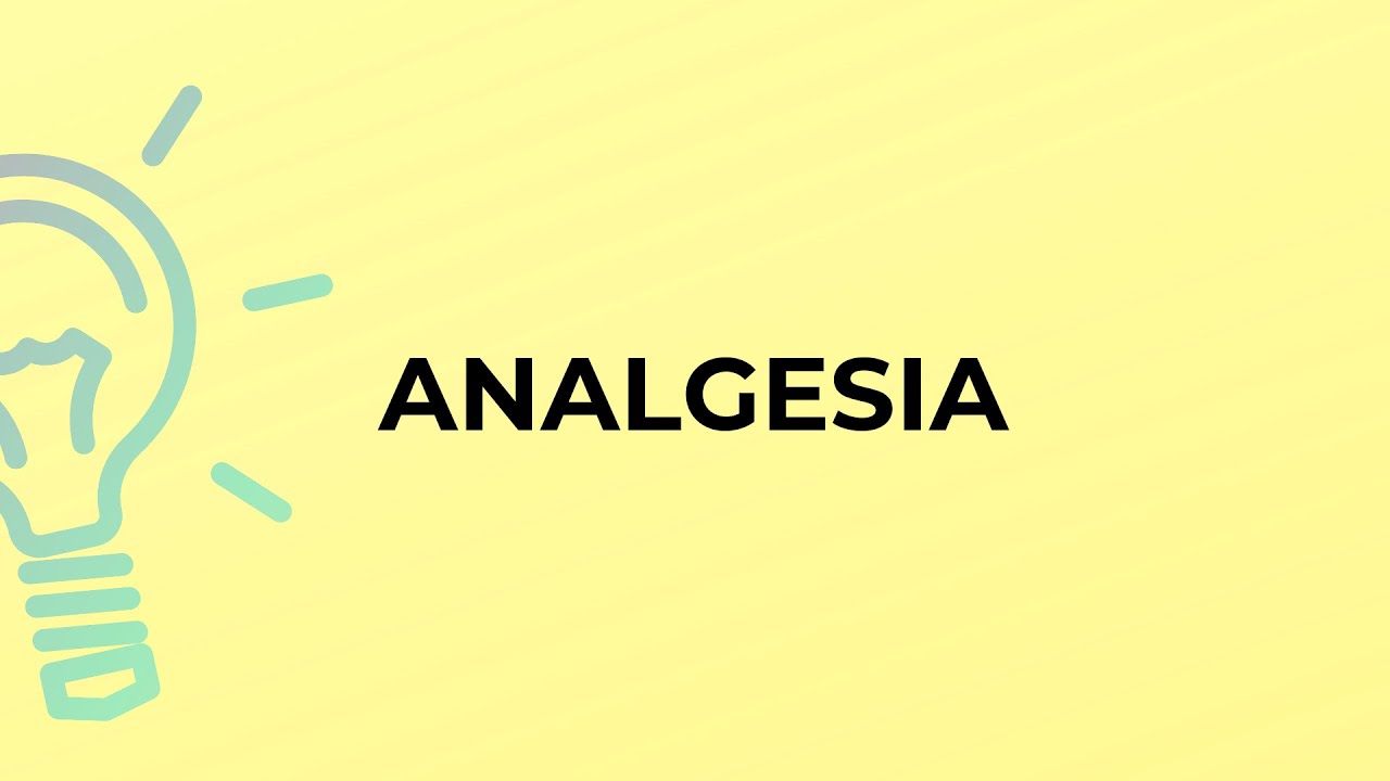 What is the meaning of the word ANALGESIA? - YouTube