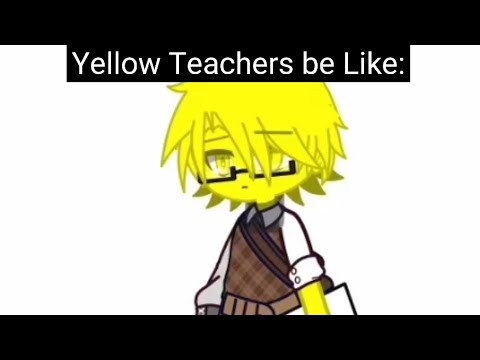 Yellow Teachers be Like || ft: green and yellow || @alanbecker|| AvA ...