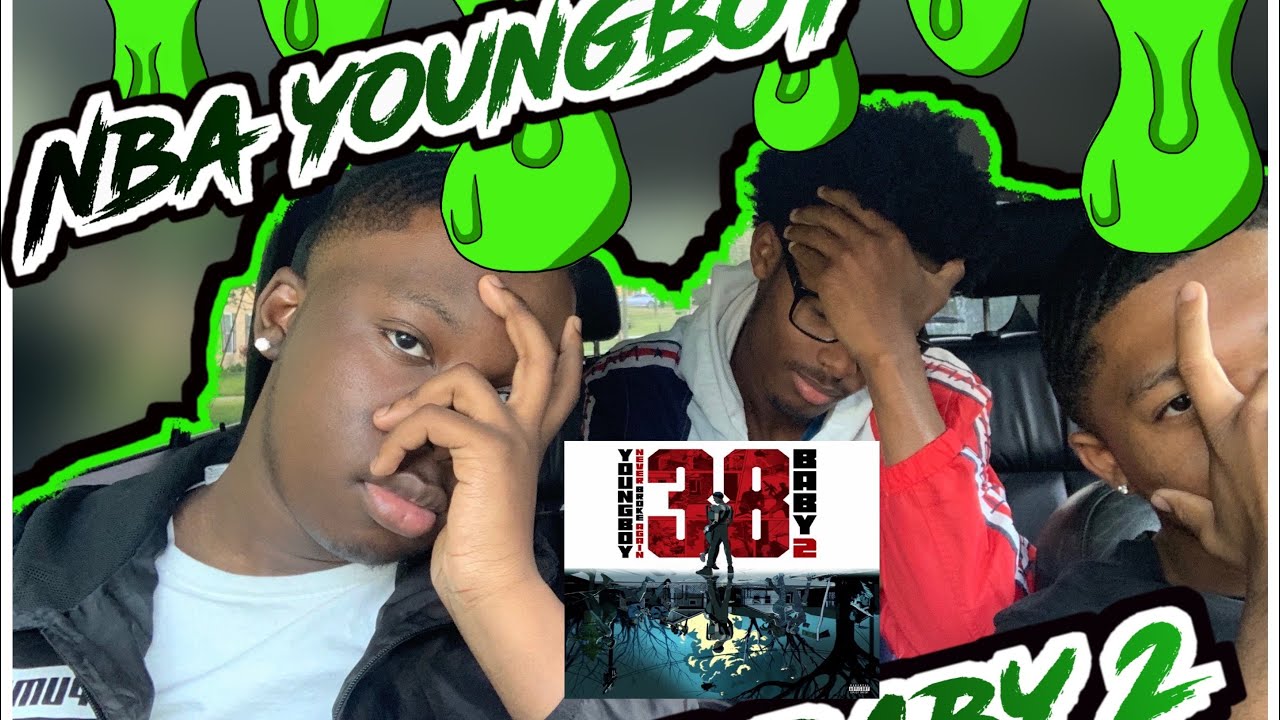 NBA🏀YOUNGBOY 38 BABY👶🏾2 REACTION!!! PART 1 - YouTube