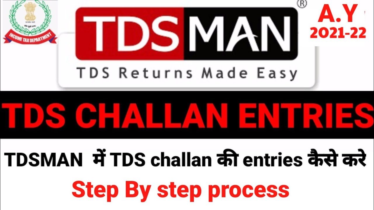 TDS Challan Entries In TDSMAN | Step of Filling TDS Return | Live Demo ...