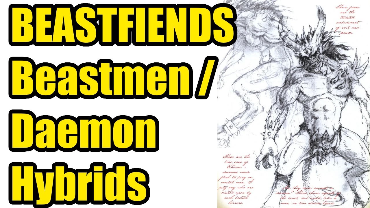 BEASTFIENDS - The Terrifying Beastmen / Daemon Hybrids - Total War ...