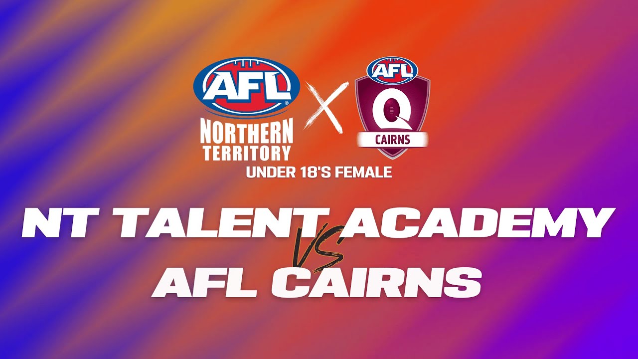 Cazalys AFLNT Talent Academy v AFL Cairns: 2024 AFL Curtain Raiser ...