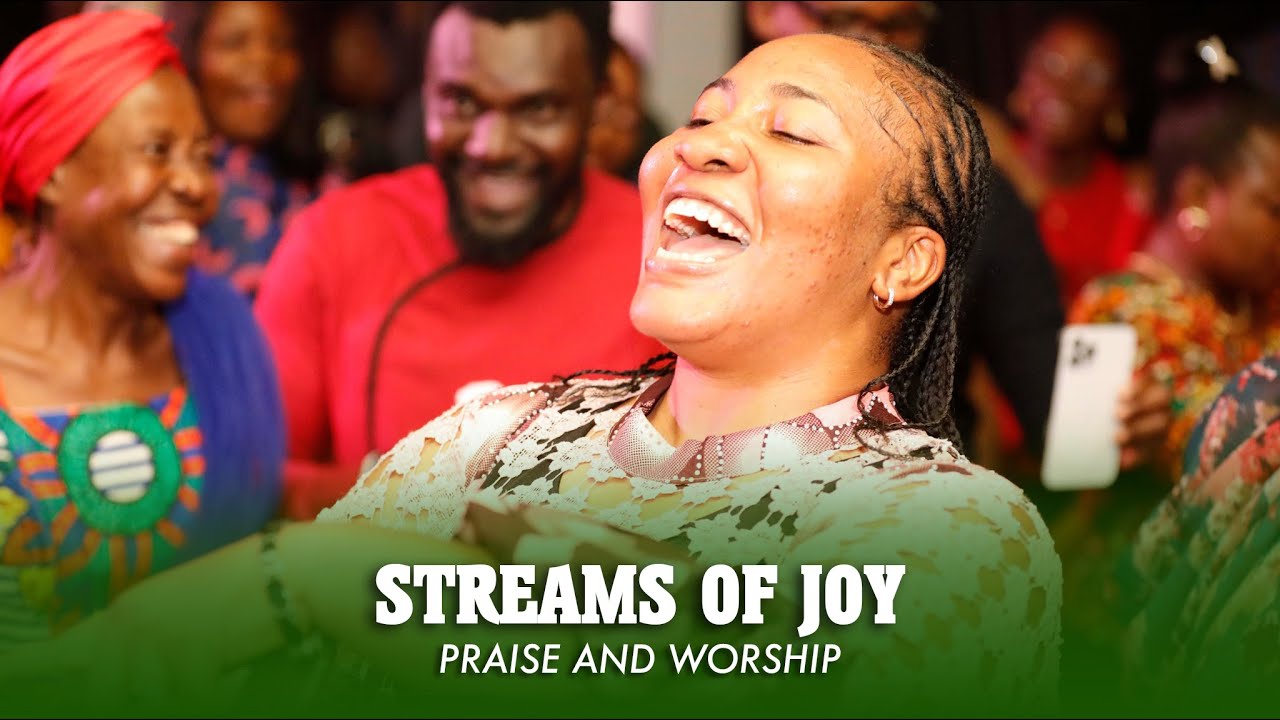 STREAMS OF JOY || LIVE PRAISE AND WORSHIP - I JUMP AM PASS - YouTube
