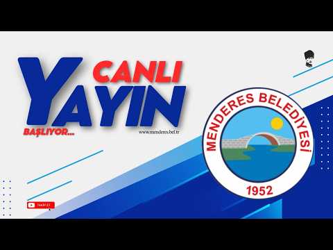 Menderes Belediyesi Meclis Toplantısı 01.09.2026