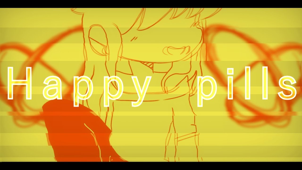 Happy pills\\meme - YouTube