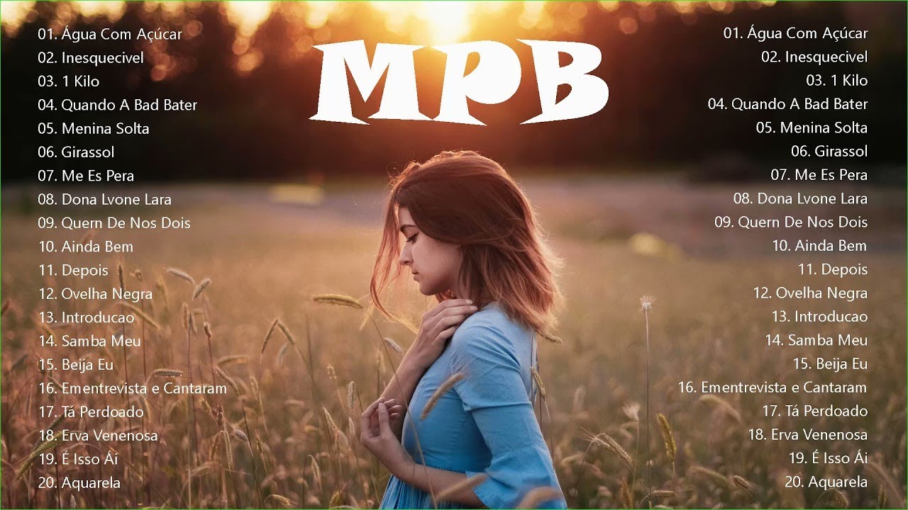 MPB As Melhores 2021 - MPB Clássicas Playlist - Melhores Músicas MPB de ...