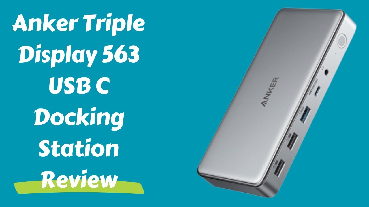 Ultimate Docking Station: Anker Triple Display 563 USB C Docking Station Review - YouTube