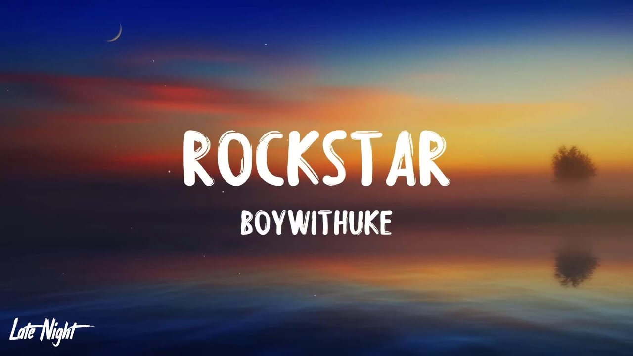 BoyWithUke - Rockstar (Lyrics) - YouTube