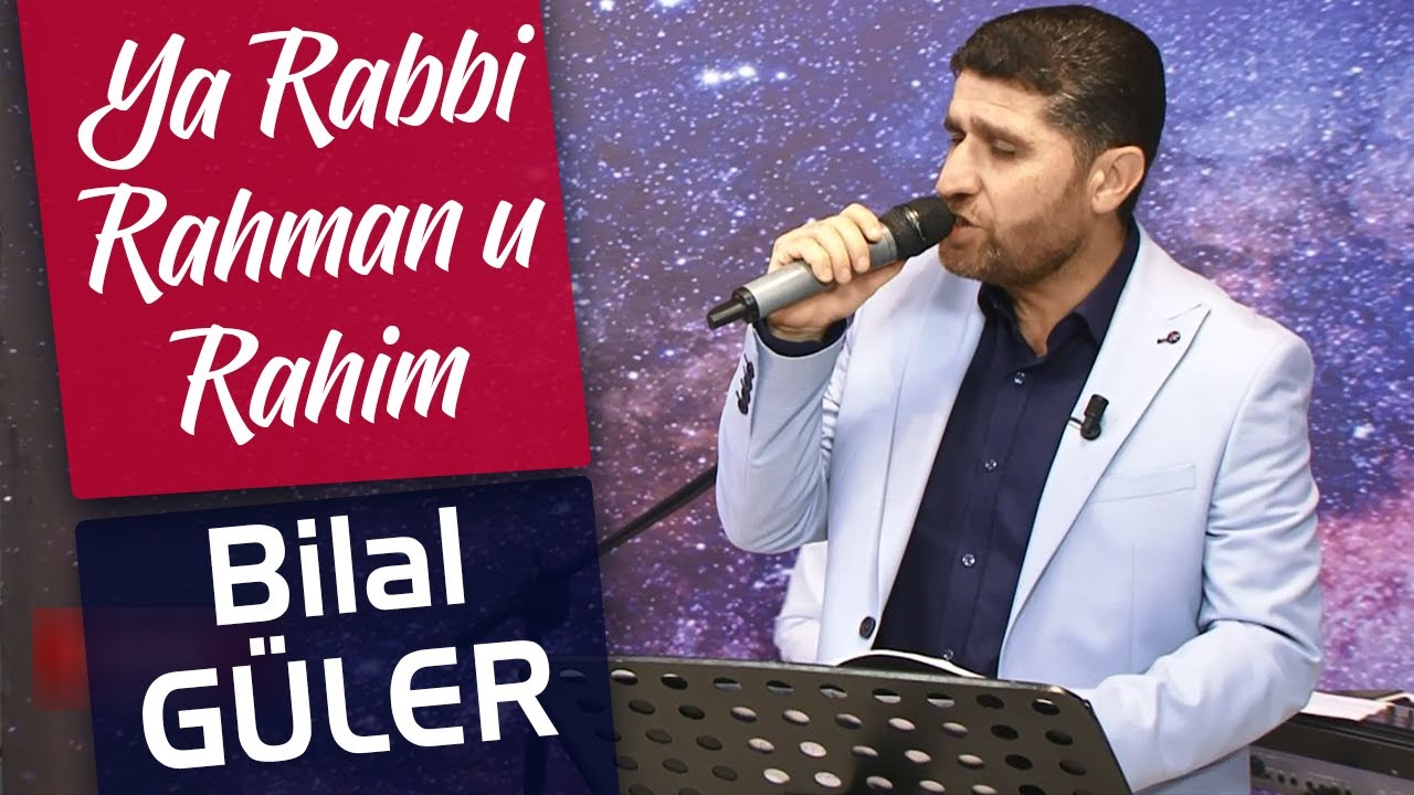 Bilal Güler - Ya Rabbi Rahman u Rahim 🎶 - YouTube