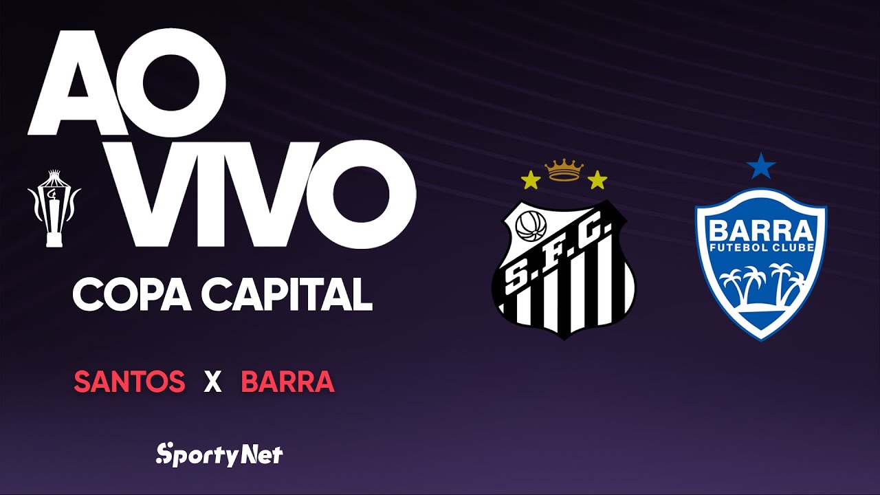 AO VIVO E COM IMAGENS: SANTOS X BARRA | OITAVAS DE FINAL | SUPERCOPA ...