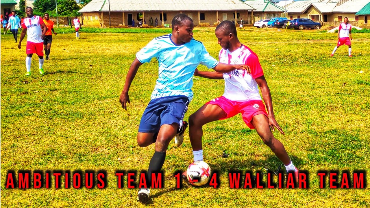 AMBITIOUS TEAM 1 - 4 WALLIAR TEAM - YouTube