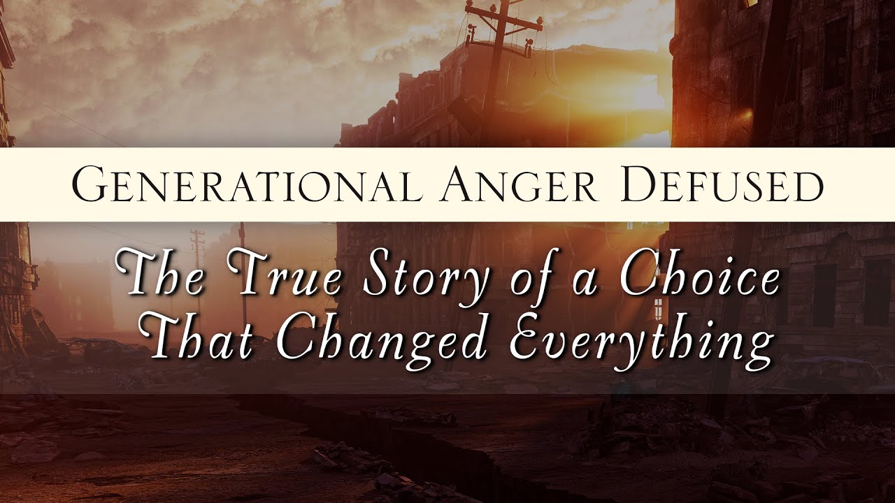 Generational Anger Defused: The True Story of a Choice That Changed ...