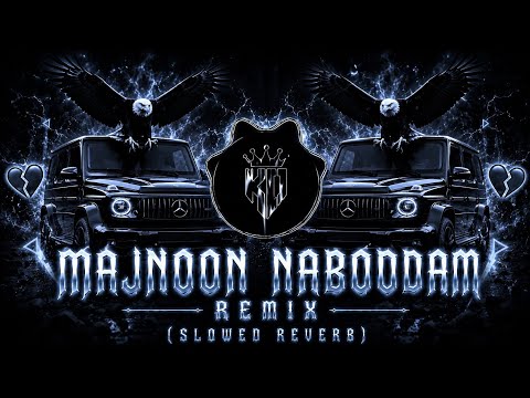 Majnoon -- Naboodam -- Remix - (Slowed Reverb)