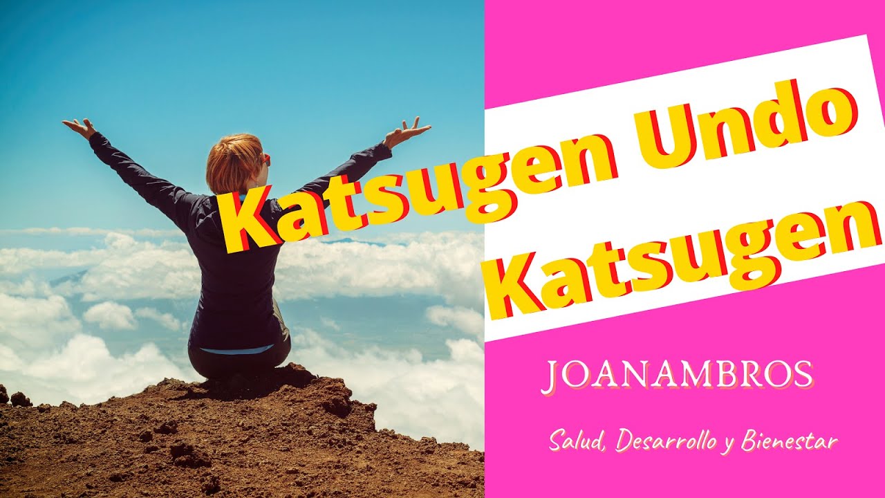 katsugen undo, cómo iniciar la práctica (Katsugen#1) - YouTube