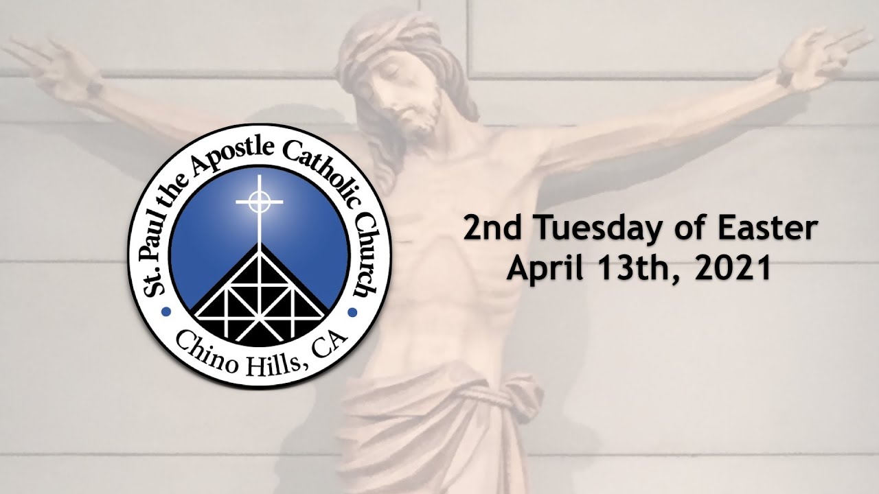 2nd Tuesday of Easter | April 13th, 2021 - YouTube