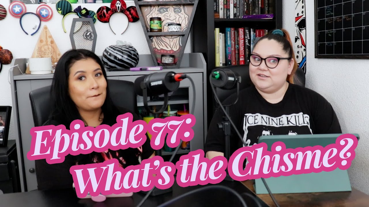 Episode 77: What’s the Chisme? - YouTube