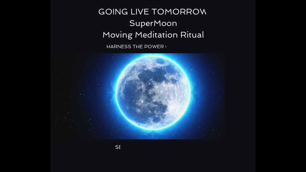 SuperMoon Moving Meditation Ritual - Self-Care for your Soul - YouTube