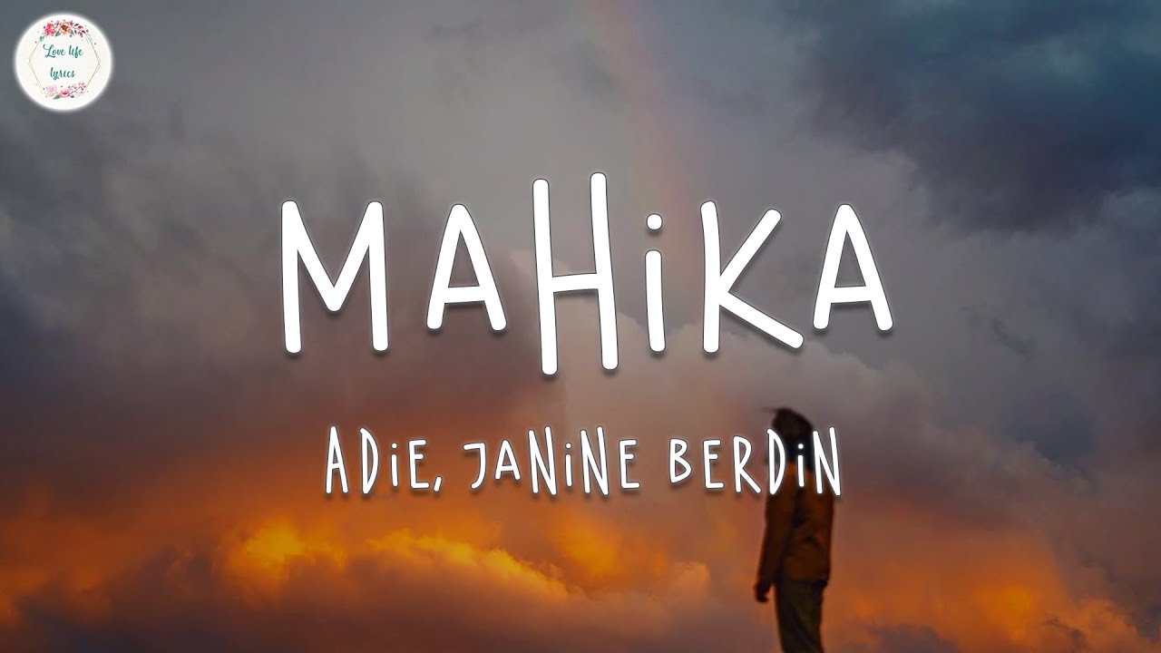 Adie, Janine Berdin - Mahika (Lyric Video) Acordes - Chordify