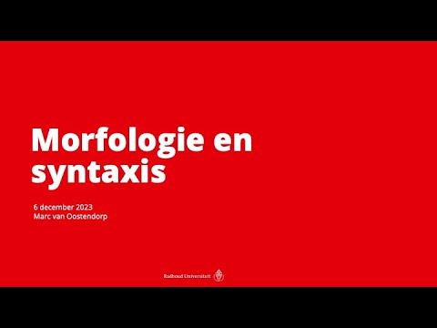 Inleiding in de morfologie (8/10): Morfologie en syntaxis - YouTube