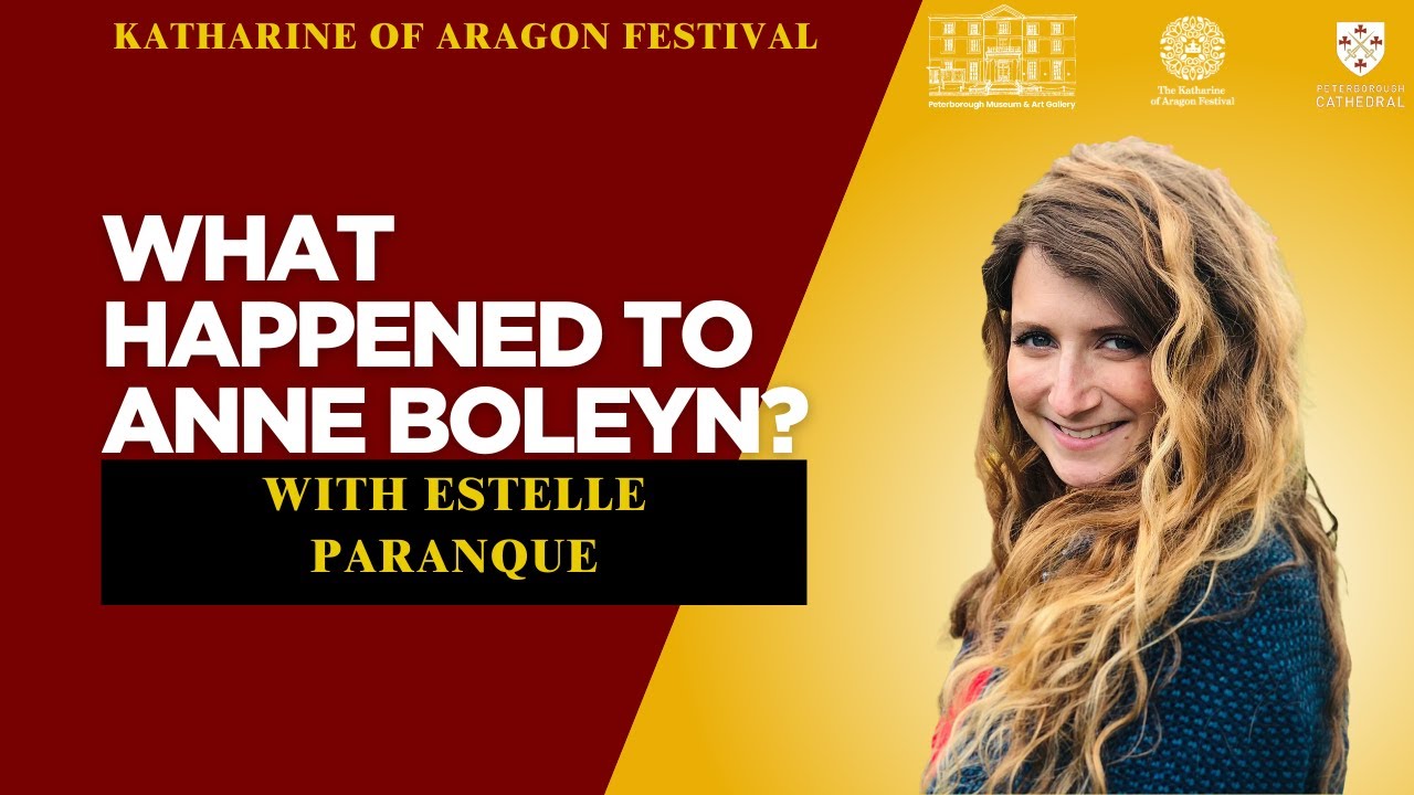 What Happened to Anne Boleyn? With Estelle Paranque: Katharine of ...