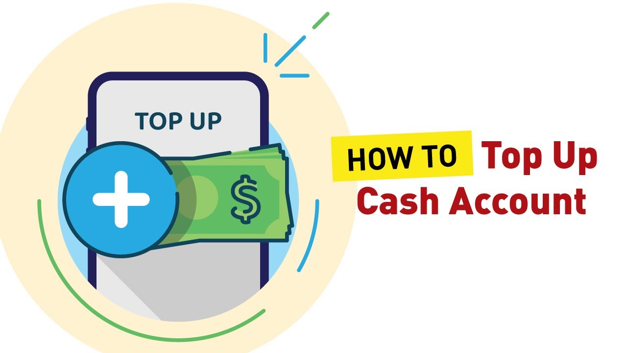 7. How to Top Up Cash Account - YouTube