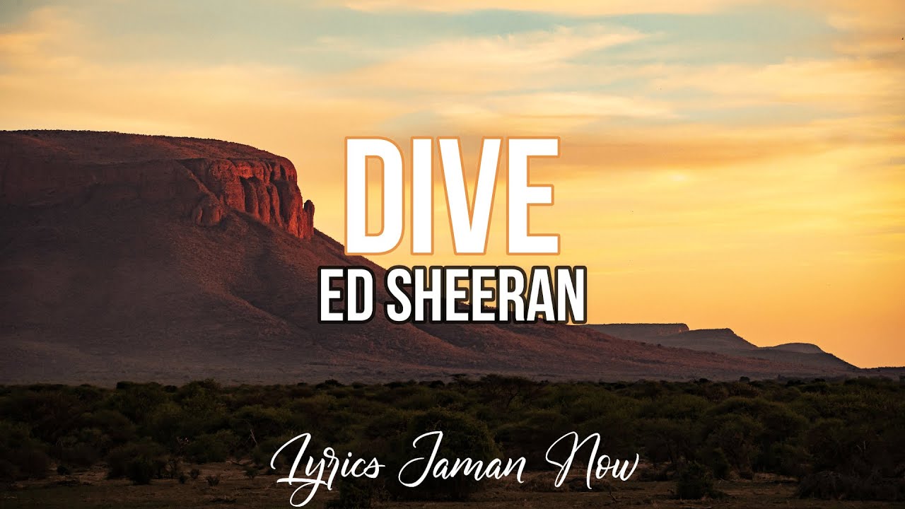Ed Sheeran - Dive (Lyrics) - YouTube