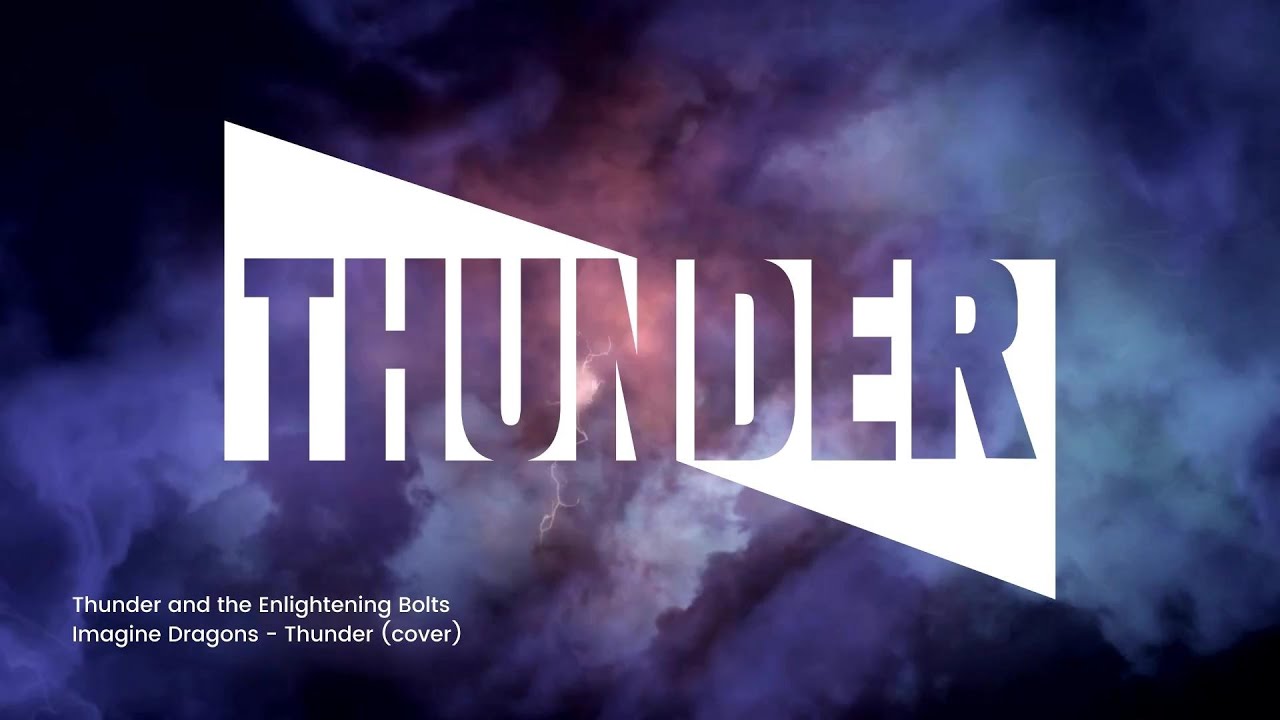 Thunder Cover by Thunder and the Enlightening Bolts - YouTube