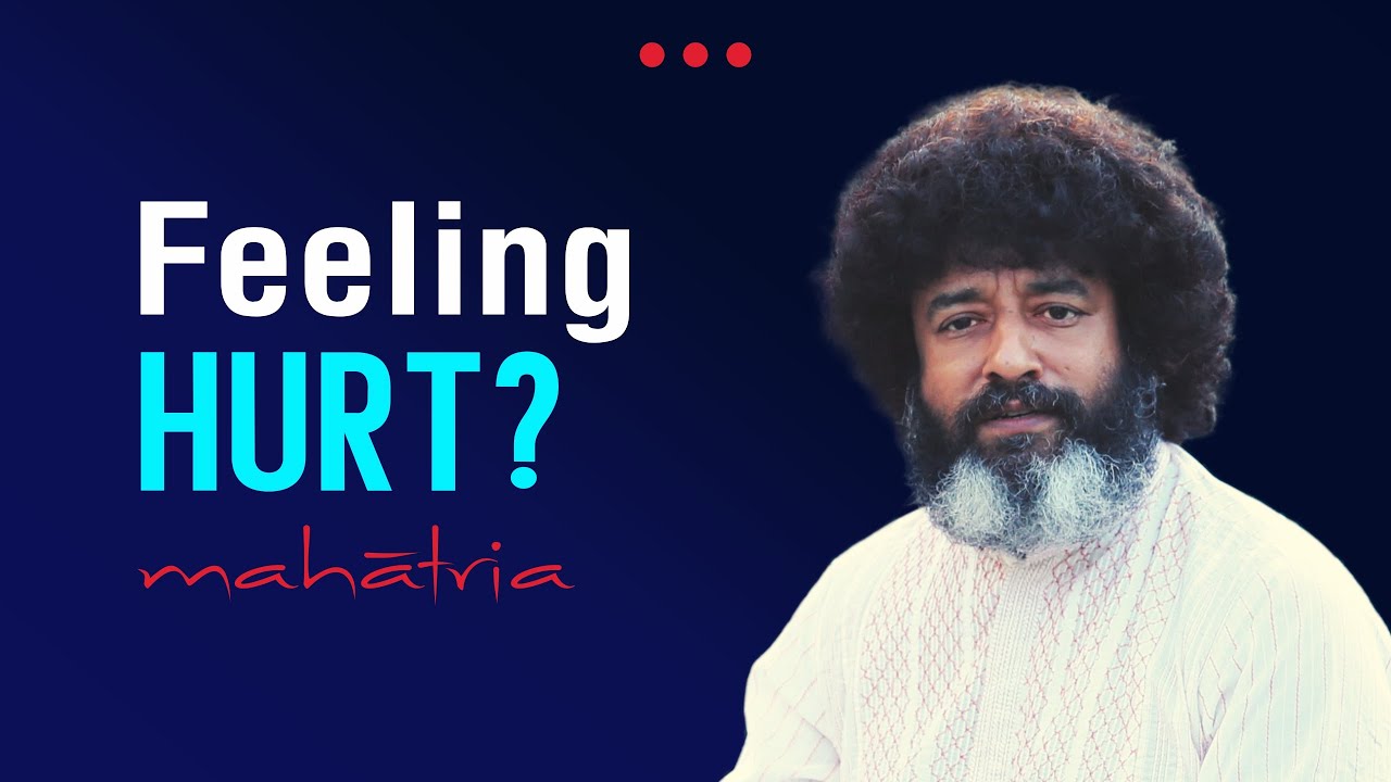Feeling hurt? | Mahatria advises on Love, Emotions and Relationships ...