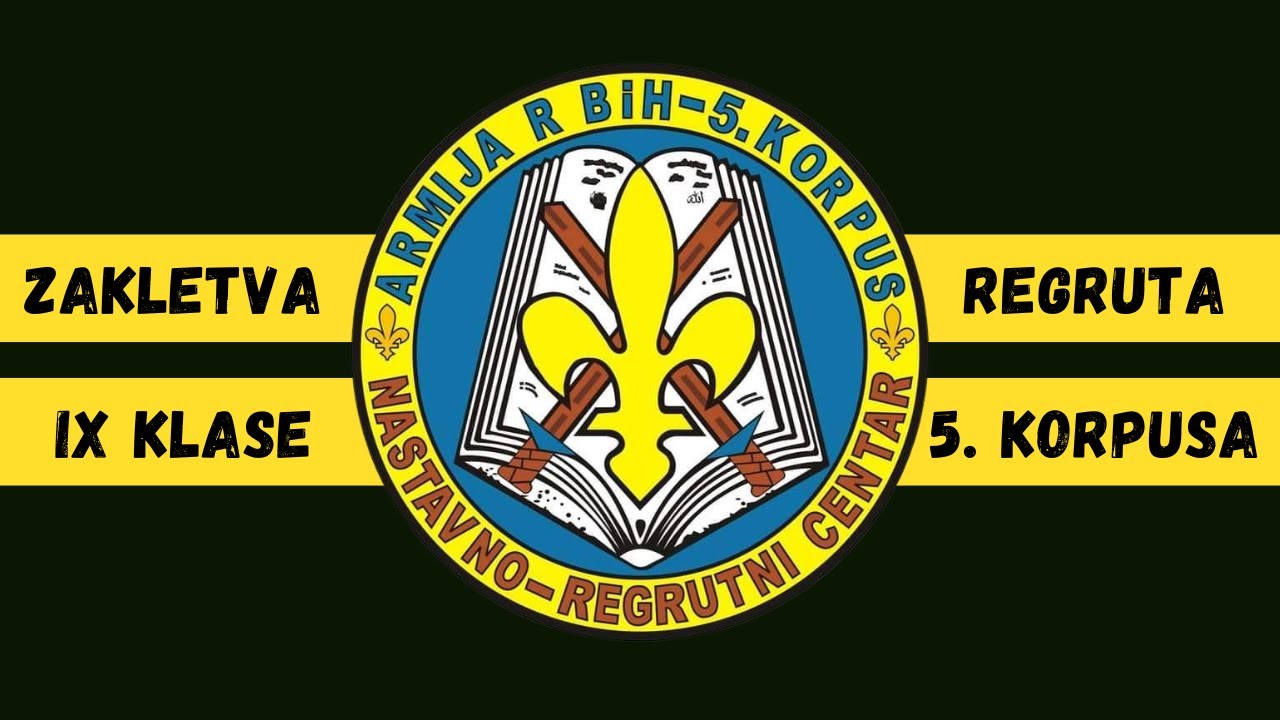 5. korpus - Zakletva IX klase regruta 5. korpusa Armije RBiH - YouTube