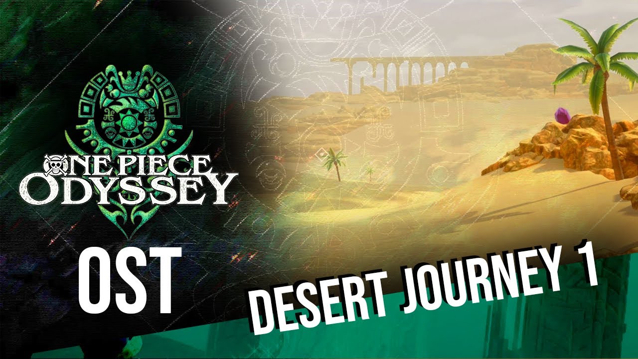 One Piece Odyssey OST - Desert Journey 1 - YouTube