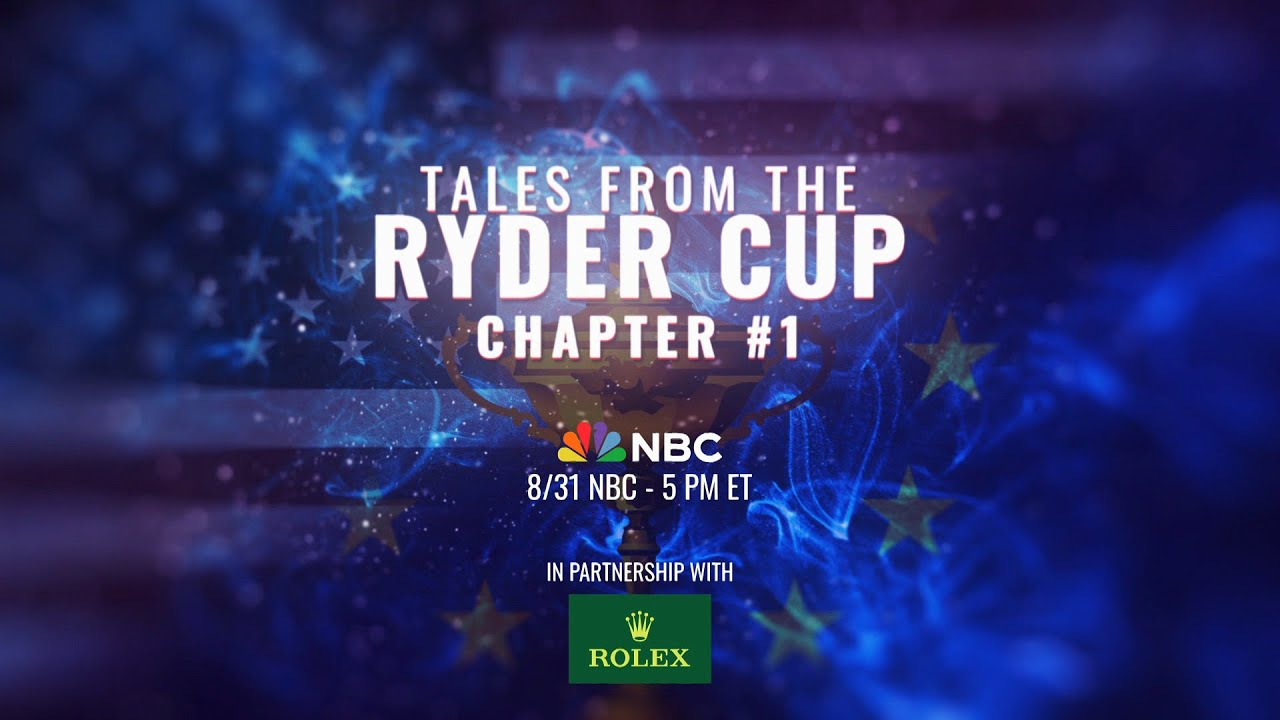 'Tales From The Ryder Cup' premieres on NBC on Aug. 31 | Golf Channel ...