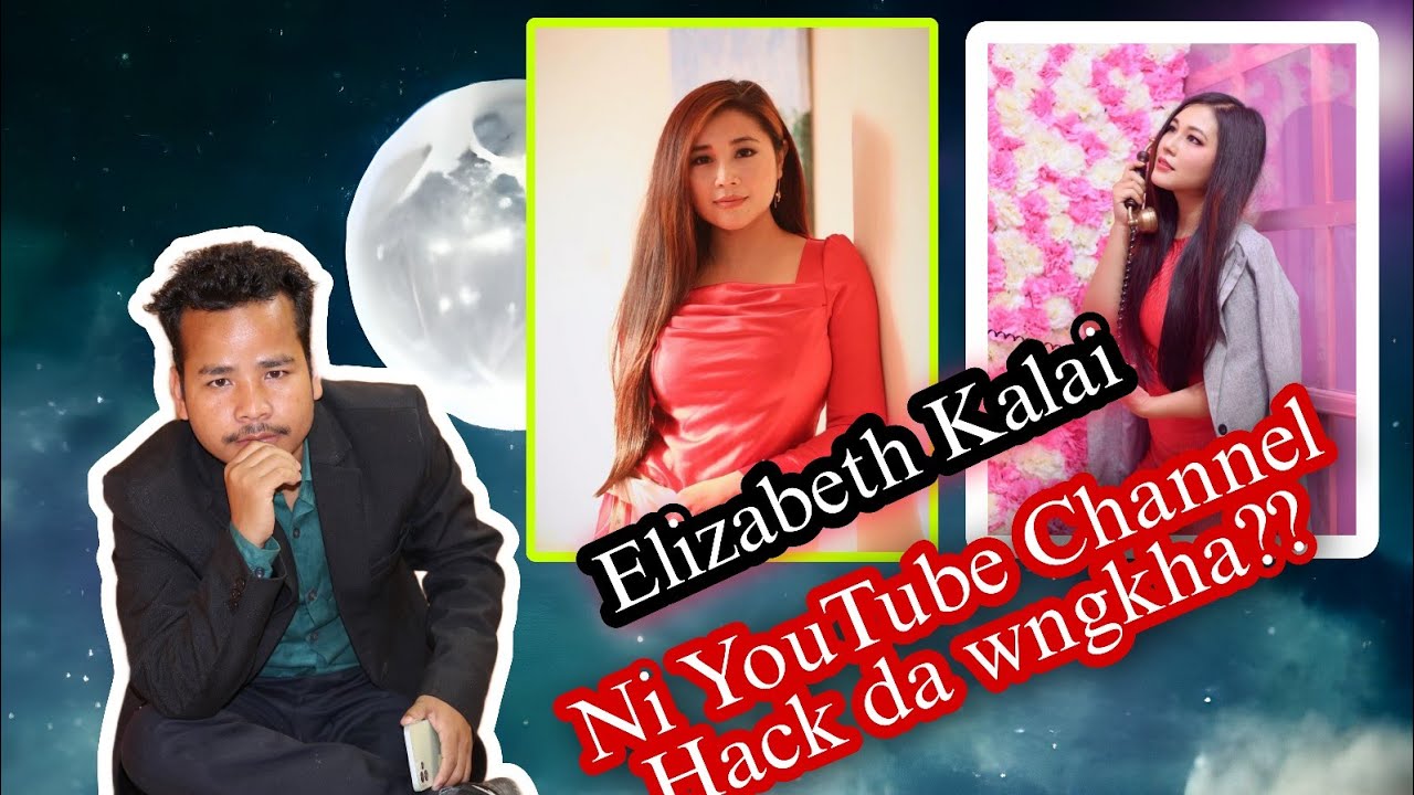 Elizabeth Kalai vlog ll YouTube Channel deleted wngkha???? Hack or ...