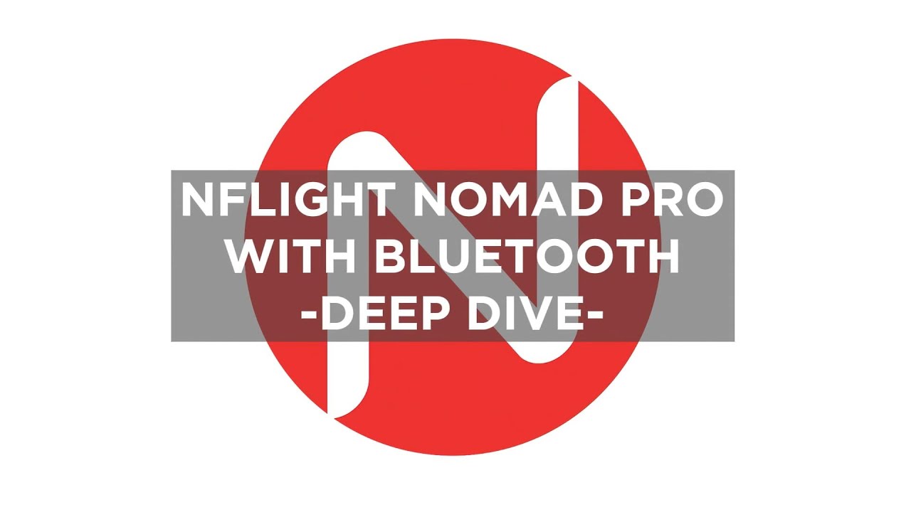 The NFlight Nomad Pro w/ Bluetooth - Deep Dive - YouTube