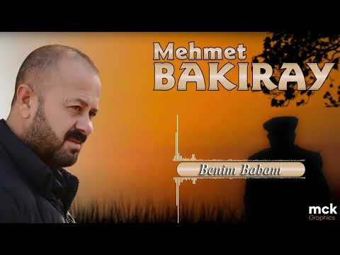 MEHMET BAKIRAY - BENİM BABAM - 2023 -  OFFİCİAL VİDEO