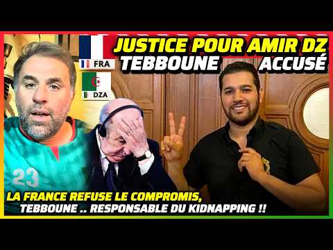FRANCE vs. ALGÉRIE : Affaire AMIR DZ .. Tebboune au Viseur de la Justice !! #france #algerie #amirdz